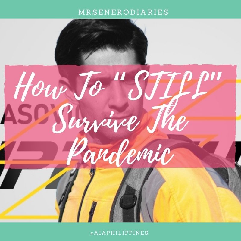 How To “STILL” Survive The Pandemic - MrsEneroDiaries Blog