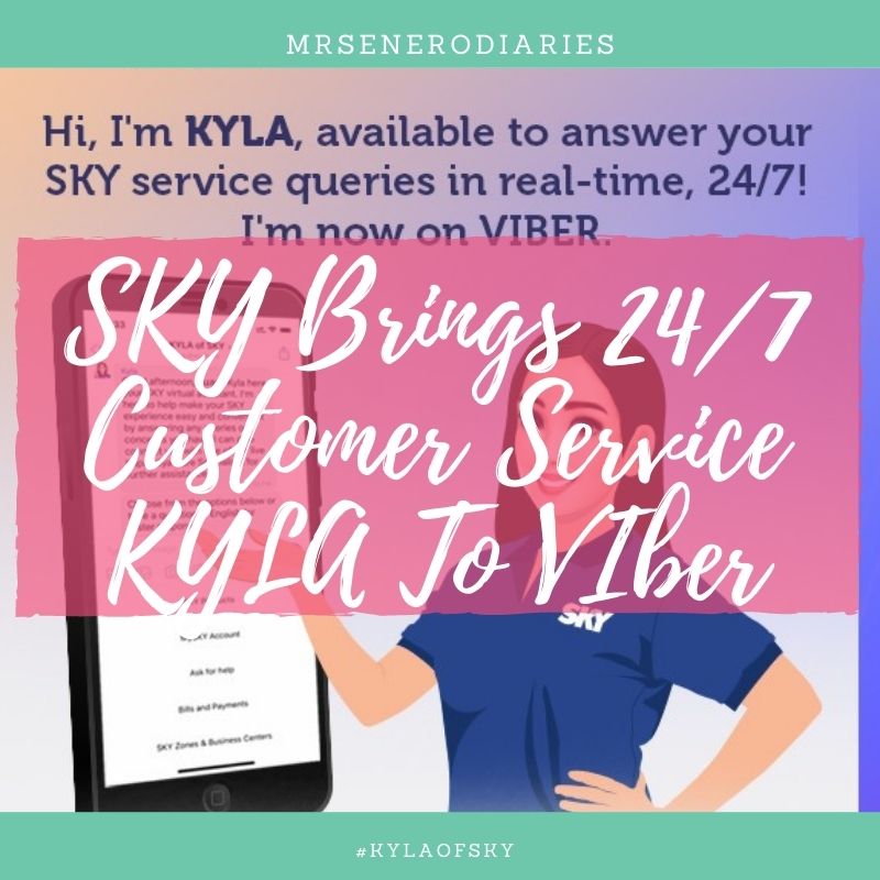 SKY Brings 24/7 Customer Service KYLA To VIber - MrsEneroDiaries Blog