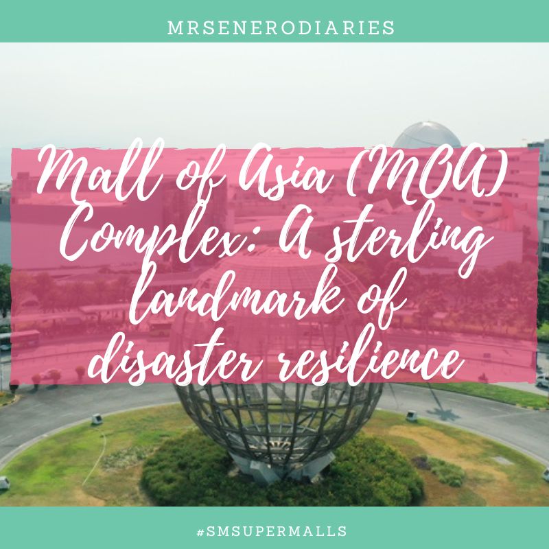 Mall of Asia (MOA) Complex: A sterling landmark of disaster resilience ...