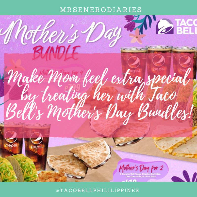 Make Mom feel extra special by treating her with Taco Bell's Mother's ...
