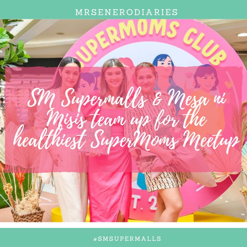 SM Supermalls & Mesa ni Misis team up for the healthiest SuperMoms ...