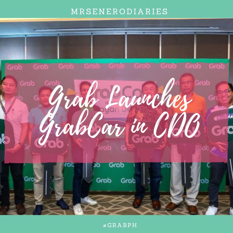 Grab Launches GrabCar in CDO - MrsEneroDiaries Blog