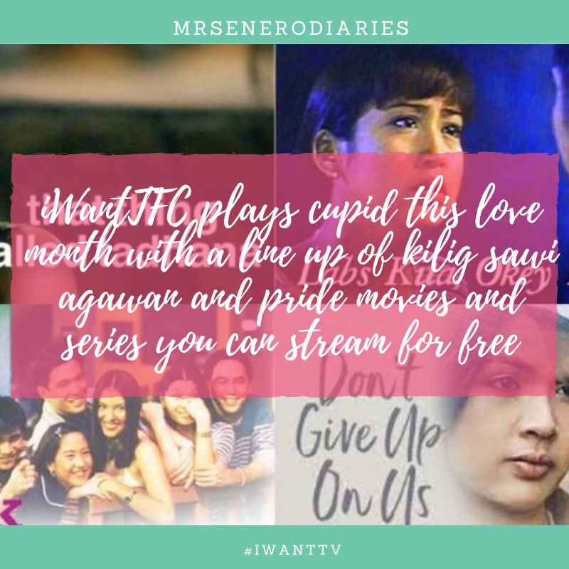 iWantTFC plays cupid this love month with a line up of kilig, sawi, agawan and pride movies and ...