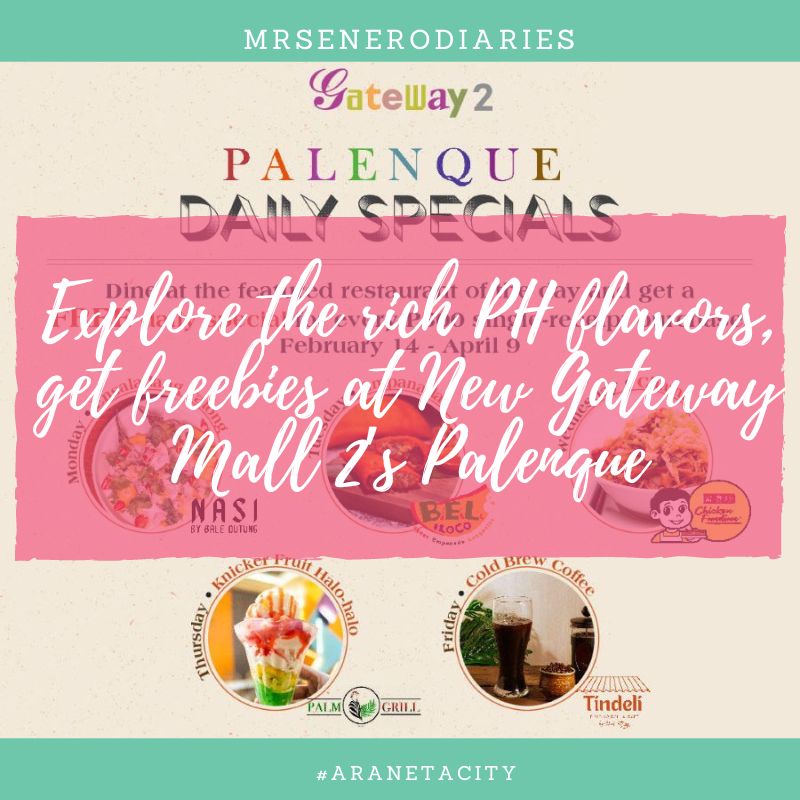 Explore the rich PH flavors, get freebies at New Gateway Mall 2’s ...