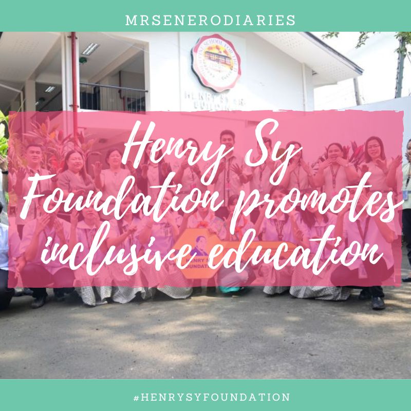 Henry Sy Foundation promotes inclusive education - MrsEneroDiaries Blog